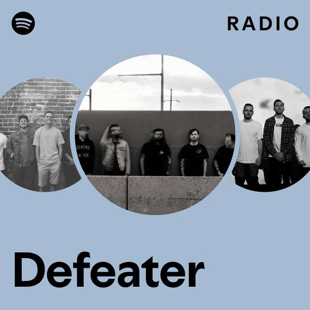 Defeater Radio - playlist by Spotify | Spotify