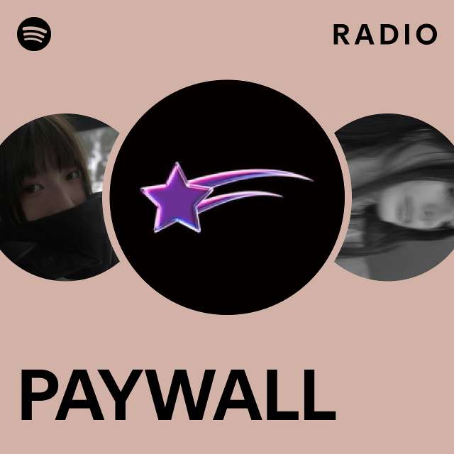 PAYWALL Radio - playlist by Spotify | Spotify