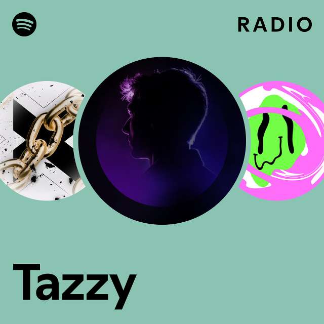 Tazzy Radio - playlist by Spotify | Spotify