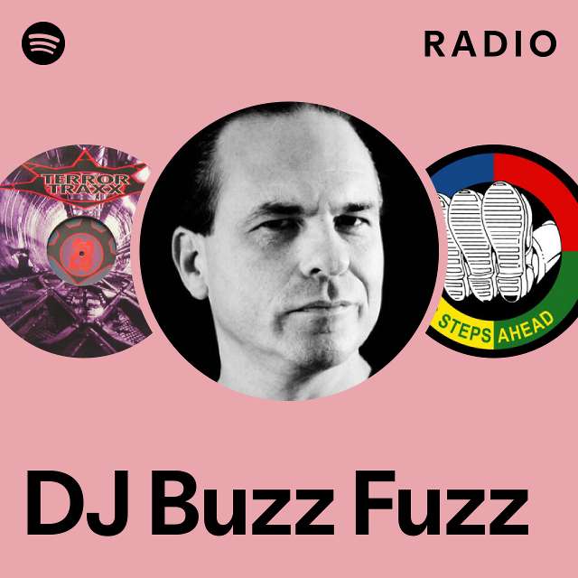 DJ Buzz Fuzz Radio - playlist by Spotify | Spotify