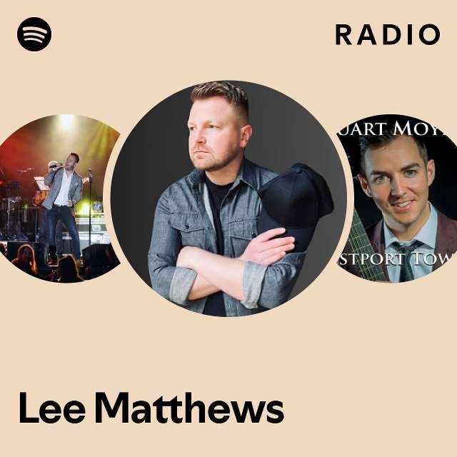 Lee Matthews Radio - playlist by Spotify | Spotify