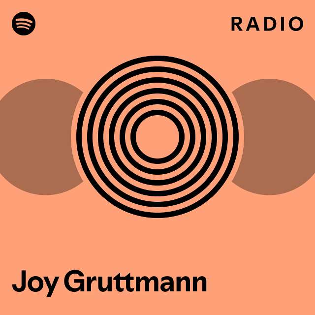 Joy Gruttmann Radio - playlist by Spotify | Spotify