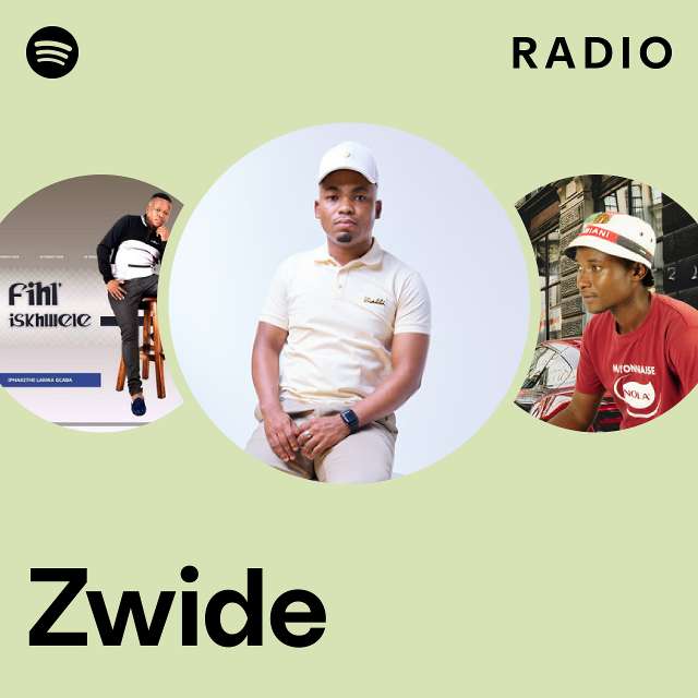 Zwide Radio - playlist by Spotify | Spotify