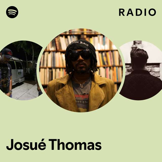 Josué Thomas Radio - playlist by Spotify | Spotify