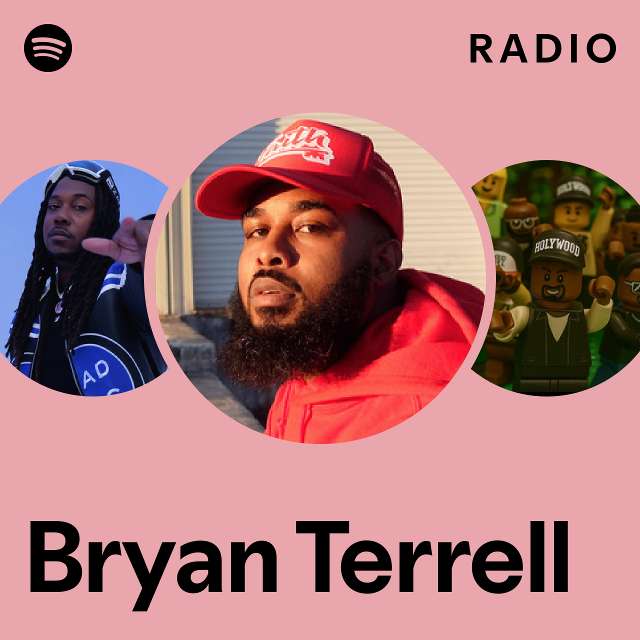 Bryan Terrell Radio - playlist by Spotify | Spotify