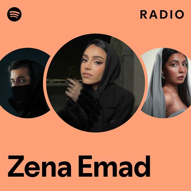 Zena Emad Radio - playlist by Spotify | Spotify