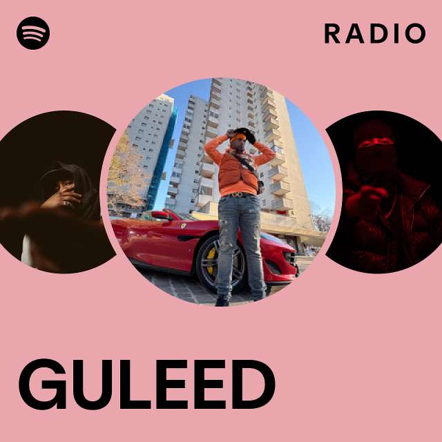 GULEED Radio - playlist by Spotify | Spotify