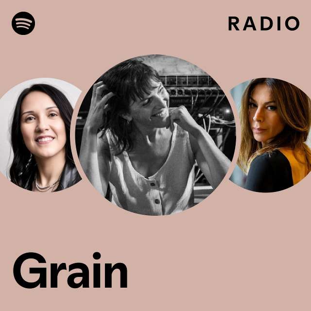 Grain Radio - playlist by Spotify | Spotify