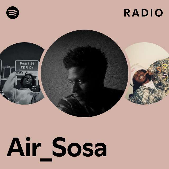 Air_Sosa Radio - playlist by Spotify | Spotify