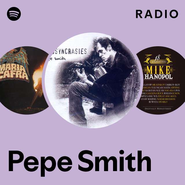 Pepe Smith Radio - playlist by Spotify | Spotify