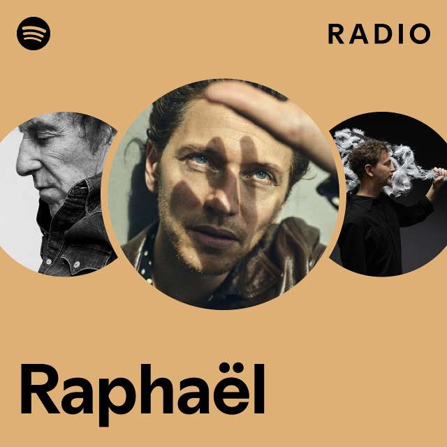 Raphaël Radio - playlist by Spotify | Spotify
