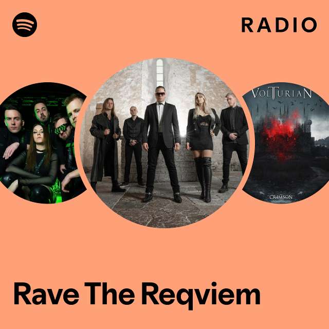 Rave The Reqviem Radio - playlist by Spotify | Spotify