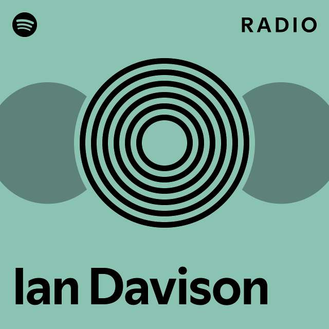 Ian Davison Radio - playlist by Spotify | Spotify