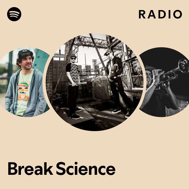 Break Science Radio - playlist by Spotify | Spotify