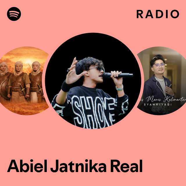 Abiel Jatnika Real Radio - playlist by Spotify | Spotify