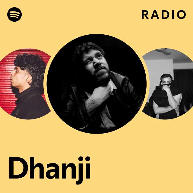 Dhanji Radio - playlist by Spotify | Spotify