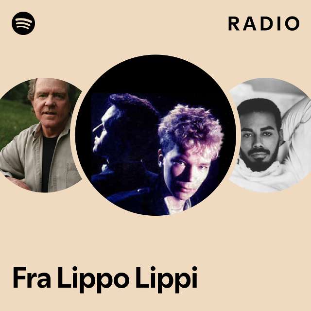 Fra Lippo Lippi Radio - playlist by Spotify | Spotify