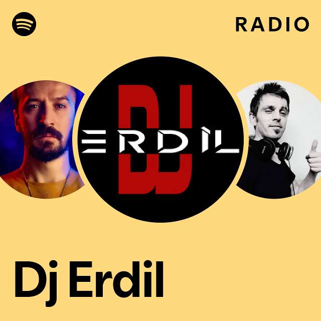 Dj Erdil Radio - playlist by Spotify | Spotify