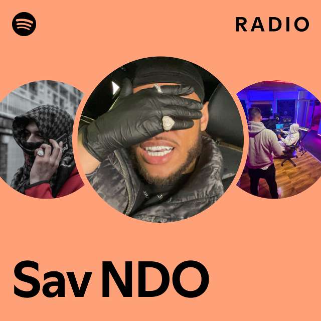 Sav NDO Radio - playlist by Spotify | Spotify