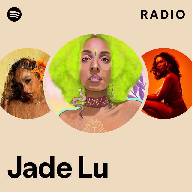 Jade Lu Radio - playlist by Spotify | Spotify