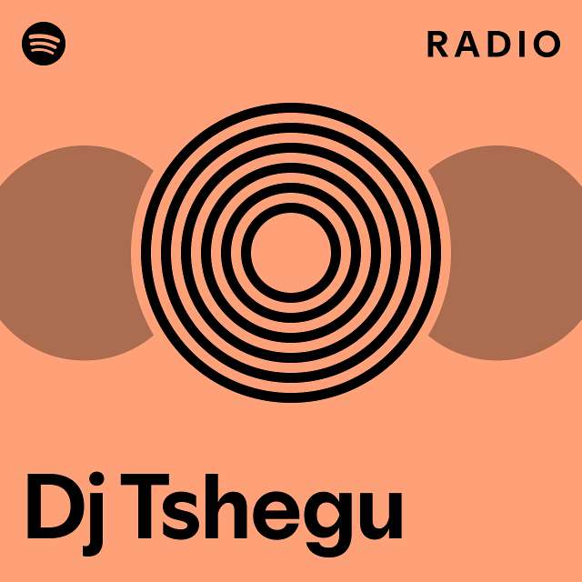 Dj Tshegu Radio - playlist by Spotify | Spotify