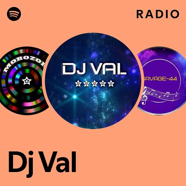 Dj Val Radio - playlist by Spotify | Spotify