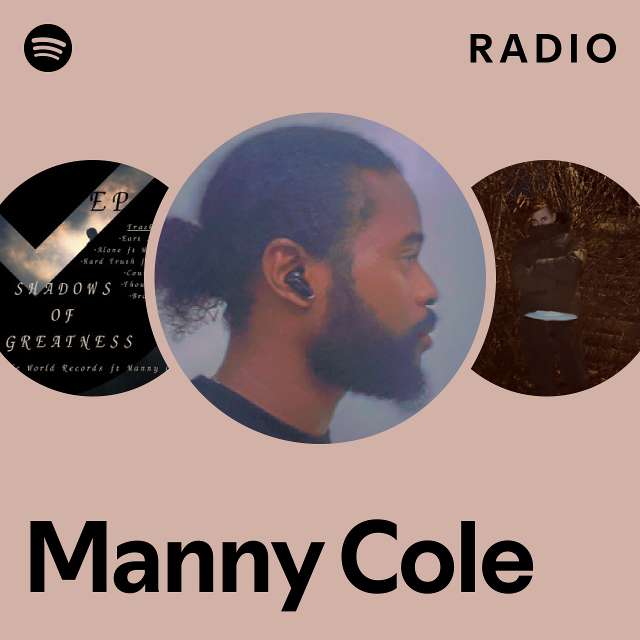 Manny Cole Radio - playlist by Spotify | Spotify