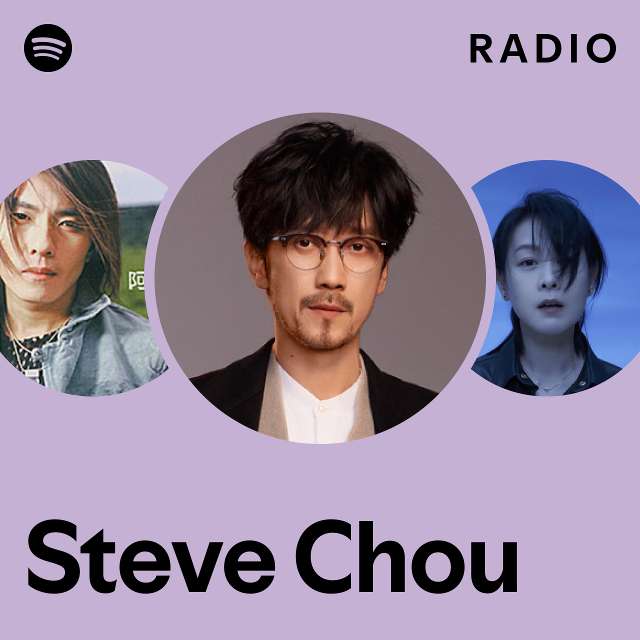Steve Chou Radio - playlist by Spotify | Spotify