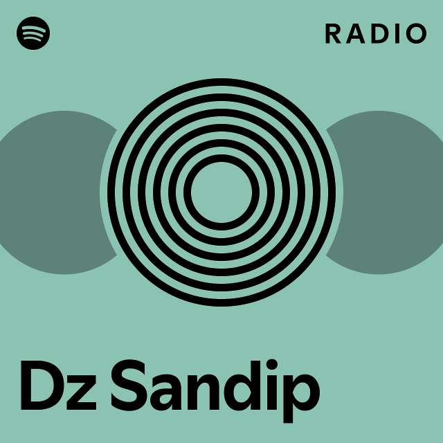 Dz Sandip Radio - playlist by Spotify | Spotify