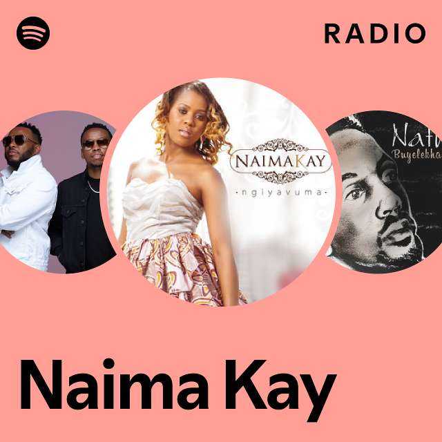 Naima Kay Radio - playlist by Spotify | Spotify