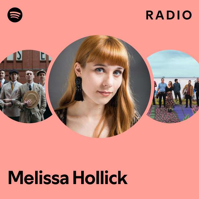 Melissa Hollick Radio - playlist by Spotify | Spotify