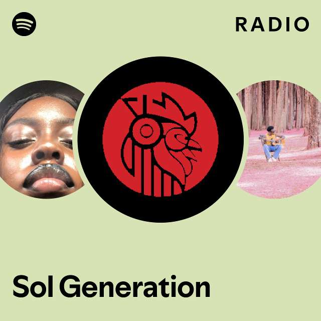 Sol Generation Radio - playlist by Spotify | Spotify