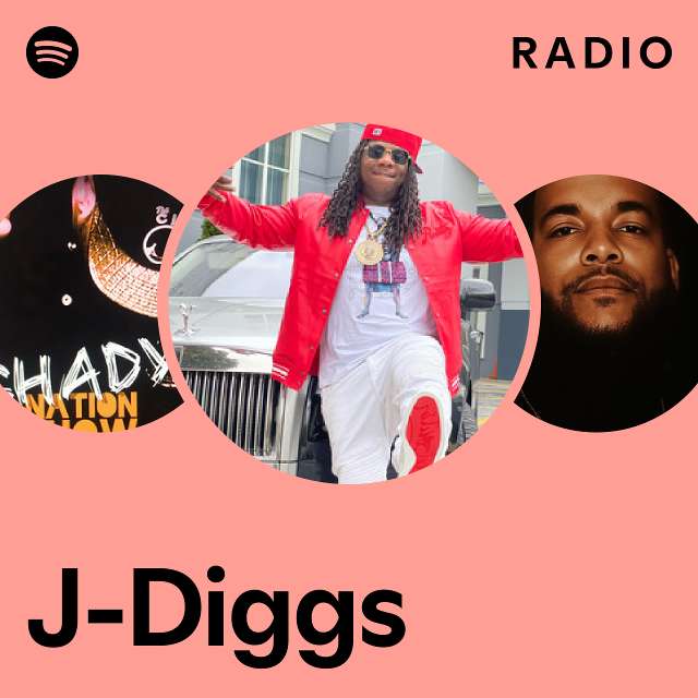 J-Diggs Radio - playlist by Spotify | Spotify
