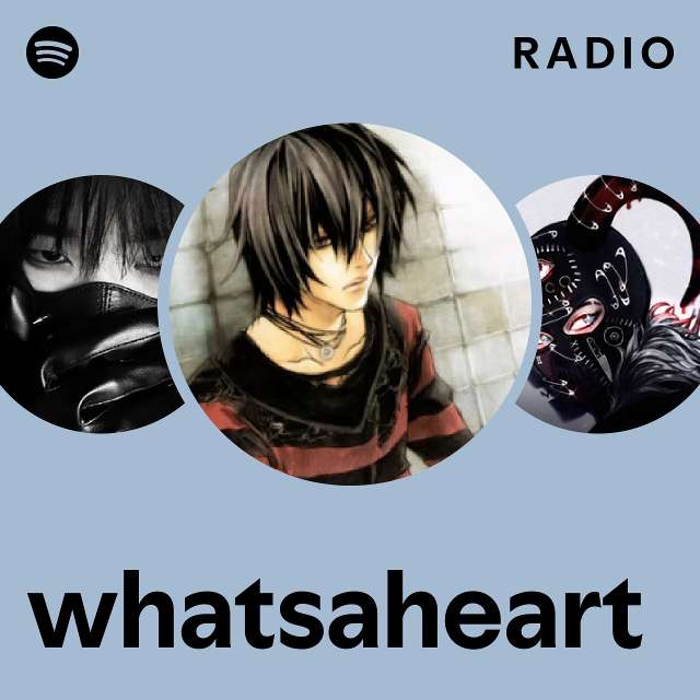 whatsaheart Radio - playlist by Spotify | Spotify