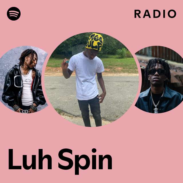 Luh Spin Radio - playlist by Spotify | Spotify