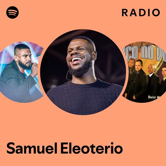 Samuel Eleoterio Radio - playlist by Spotify | Spotify