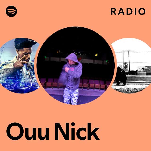 Ouu Nick Radio - playlist by Spotify | Spotify