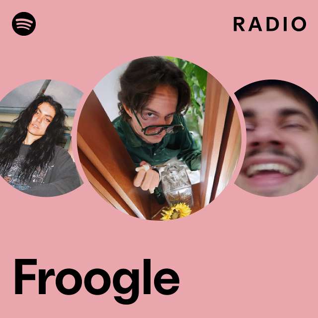 Froogle Radio - playlist by Spotify | Spotify