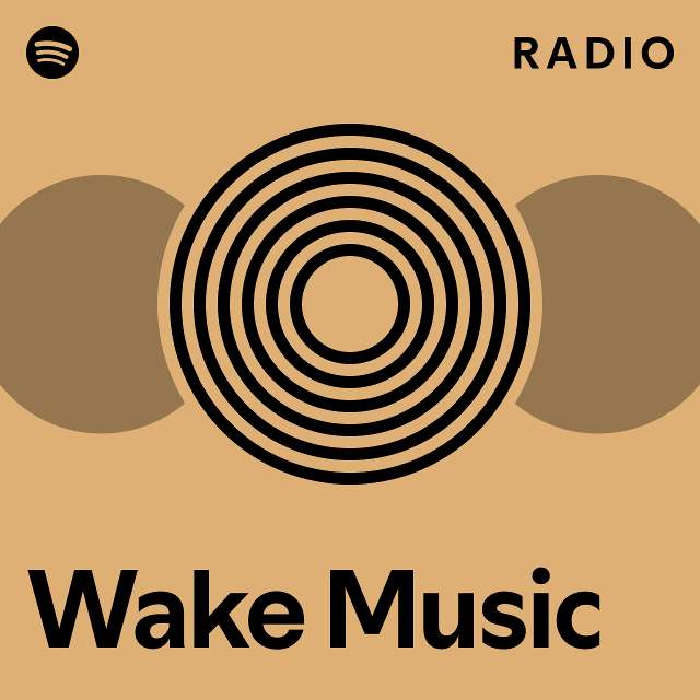 Wake Music Radio - playlist by Spotify | Spotify