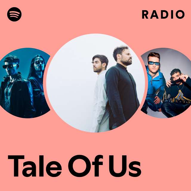 Tale Of Us Radio - playlist by Spotify | Spotify