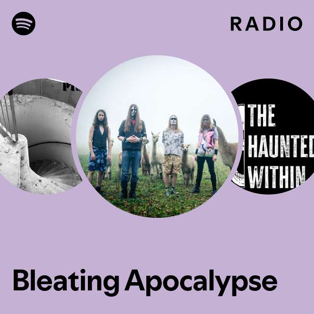 Bleating Apocalypse Radio - playlist by Spotify | Spotify