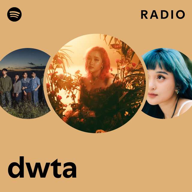 dwta Radio - playlist by Spotify | Spotify