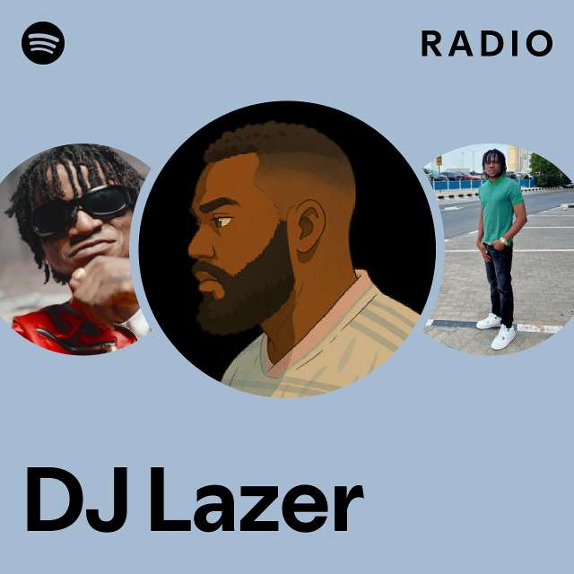 DJ Lazer Radio - playlist by Spotify | Spotify