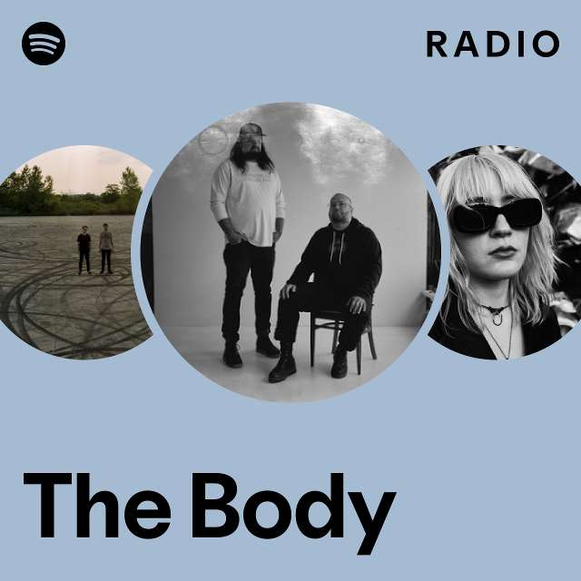 The Body Radio - playlist by Spotify | Spotify