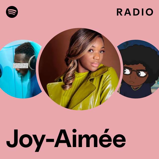 Joy-Aimée Radio - playlist by Spotify | Spotify