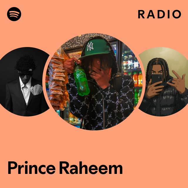 Prince Raheem Radio - playlist by Spotify | Spotify