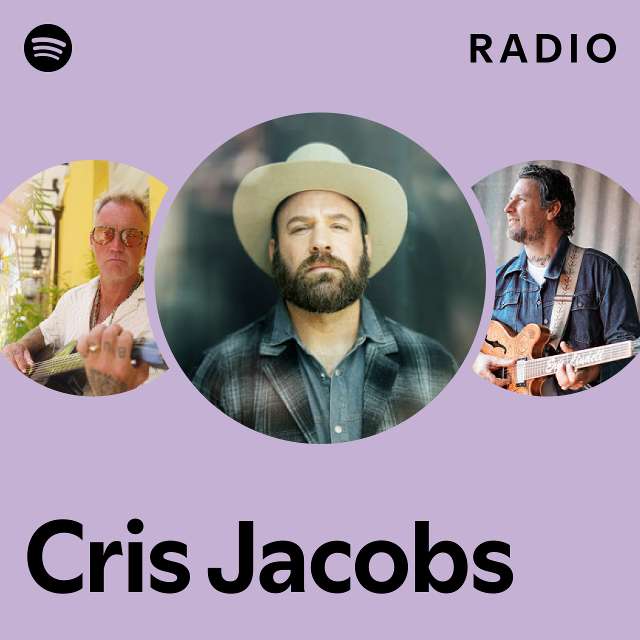 Cris Jacobs Radio - playlist by Spotify | Spotify