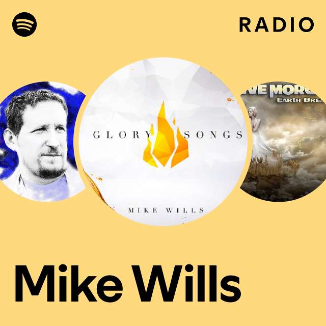 Mike Wills Radio - playlist by Spotify | Spotify