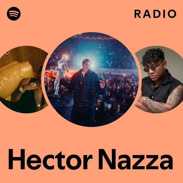 Hector Nazza Radio - playlist by Spotify | Spotify