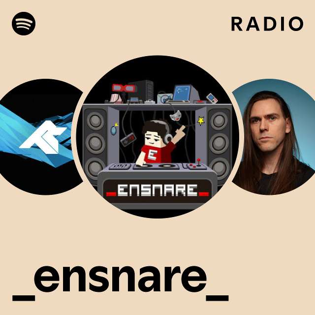 _ensnare_ Radio - playlist by Spotify | Spotify